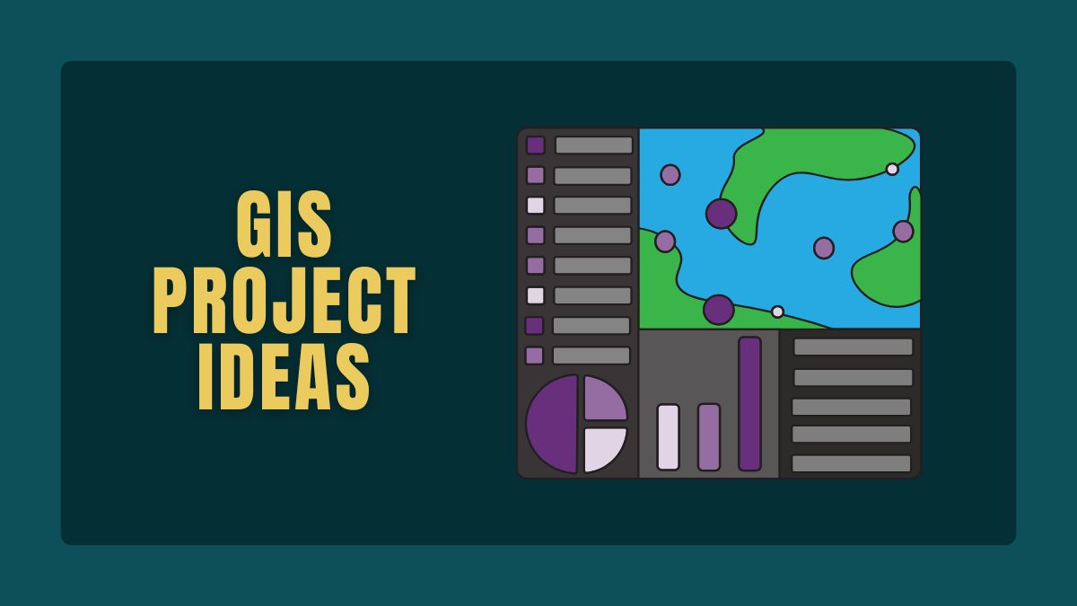 201+ Engaging GIS Project Ideas: From Data to Discovery 2025